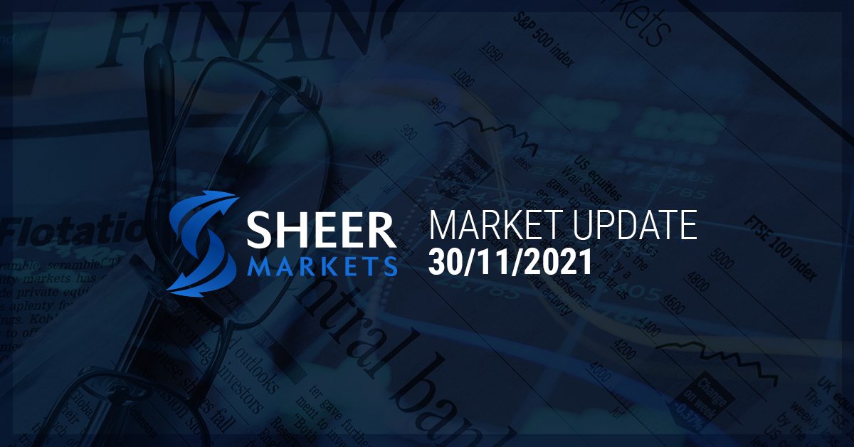 Market Update 30/11/2021 - Sheer Markets